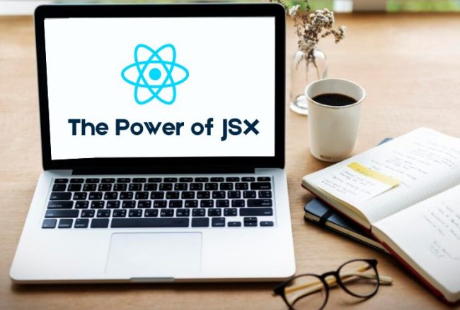 The Power of JSX: How to Write Clean, Maintainable React Code - E Edge Technology